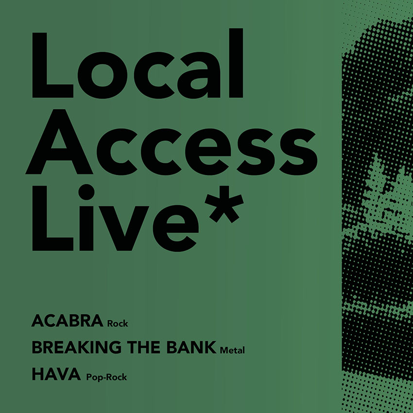 LOCAL ACCESS LIVE | Acabra + Breaking the Bank + HAVA - Association Le ...